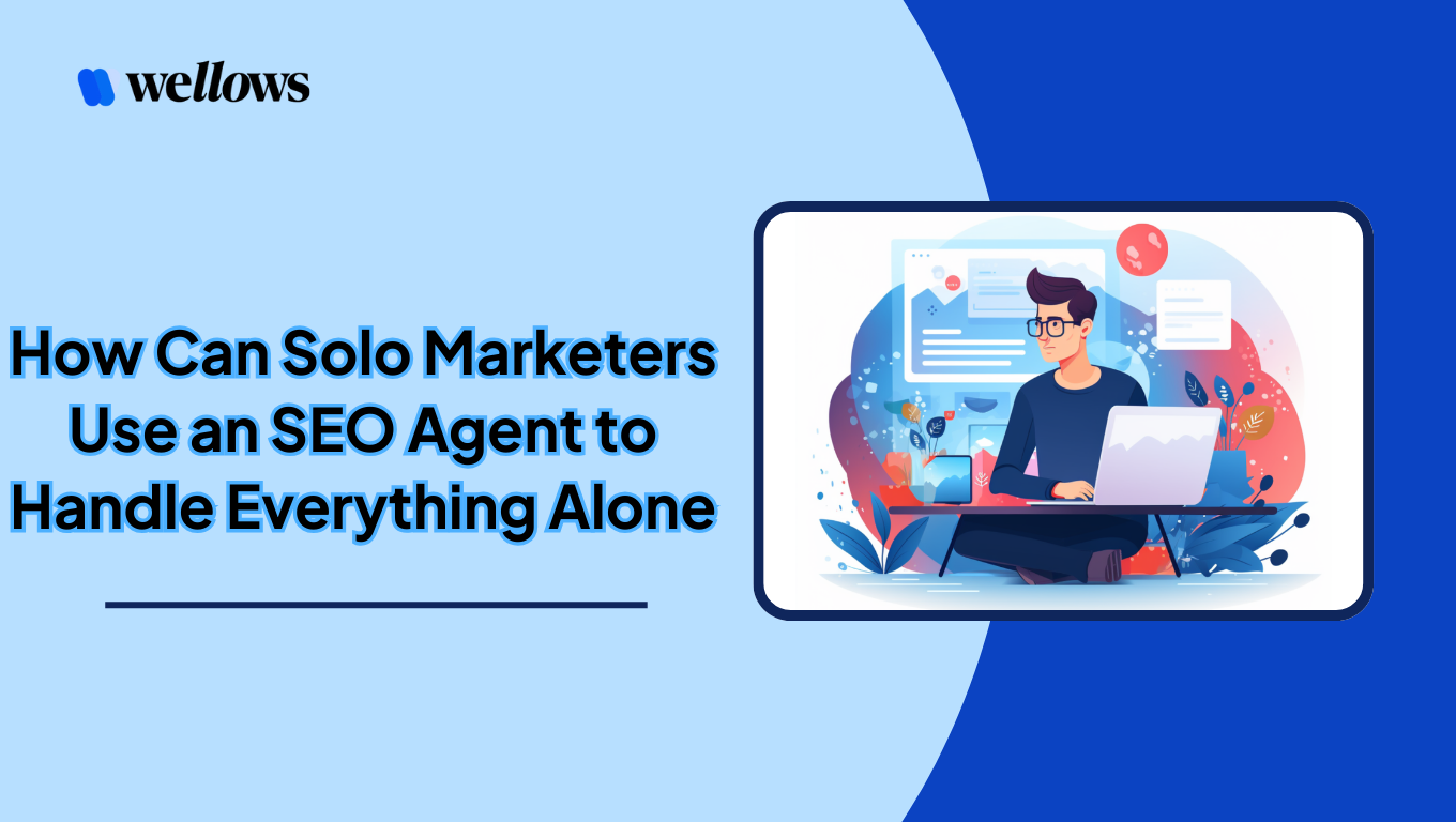 How Can Solo Marketers Use an SEO Agent for Scalable SEO