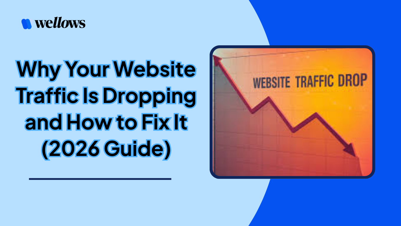 Why Your Website Traffic Is Dropping and How to Fix It (2026)