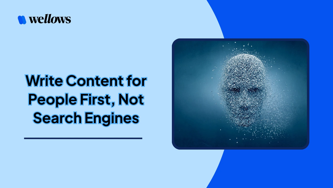 Write Content for People First, Not Search Engines