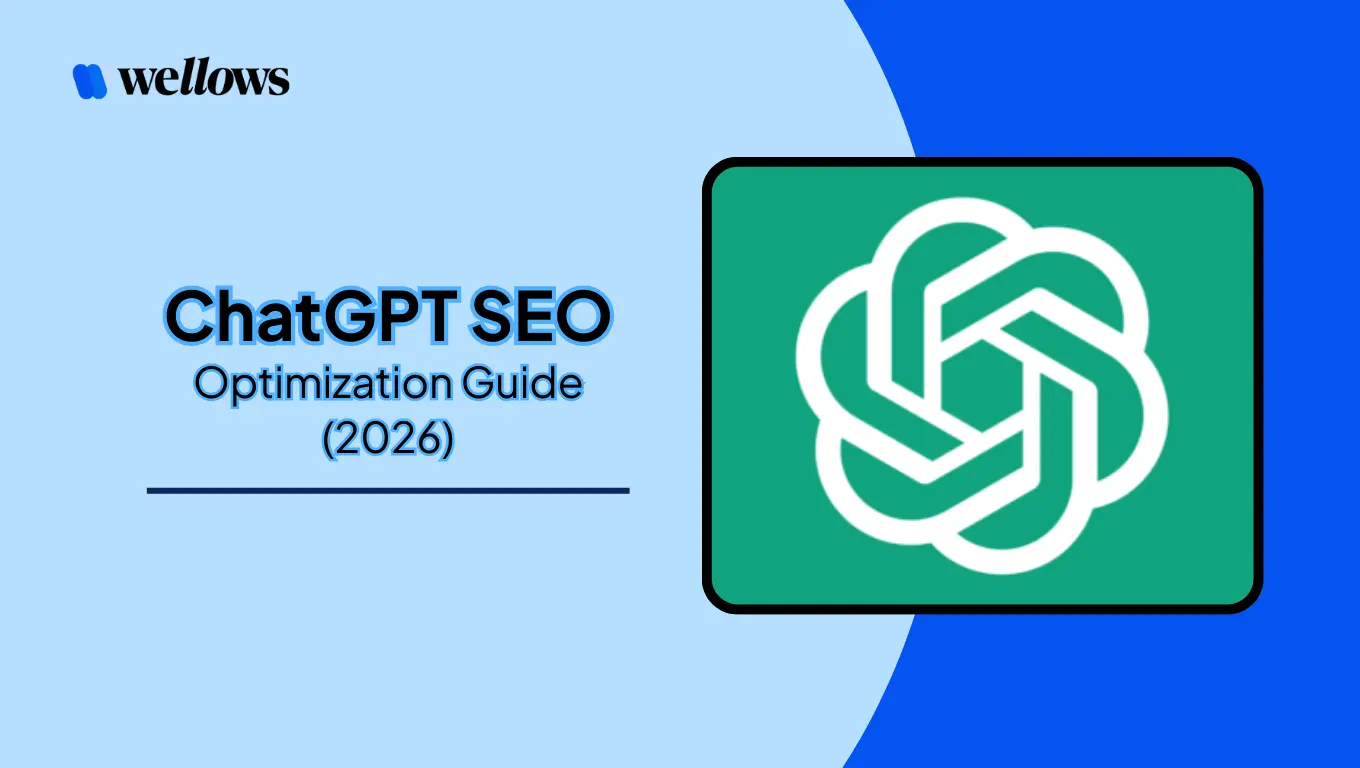 ChatGPT SEO: Advanced Strategies & Optimization Guide 2026 - Wellows